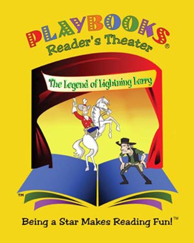 The Legend of Lightning Larry-A Playbook Readers Theater Story to read ...
