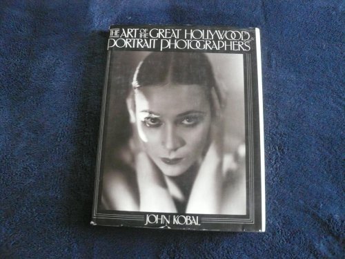 The Art of the Great Hollywood Portrait Photographers, 1925-1940 by ...