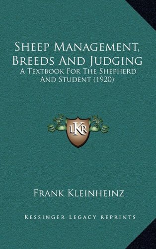 Sheep Management, Breeds and Judging: A Textbook for the Shepherd and ...