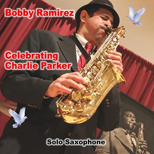 Amazon MusicでBobby RamirezのCelebrating Charlie Parkerを再生する