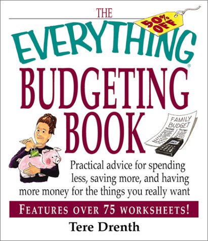 The Everything Budgeting Book: Practical Advice for Spending Less ...