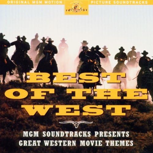 Best of the West: Great MGM Western Movie Themes [SOUNDTRACK]: Amazon ...