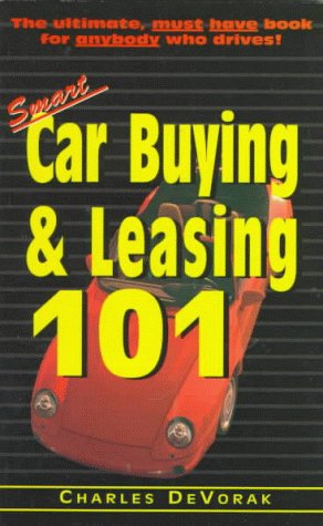 Smart Car Buying & Leasing 101: Devorak, Charles: 9781890172008: Amazon ...