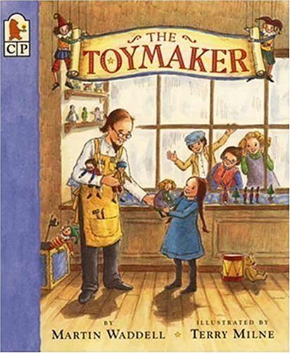 The Toymaker: Waddell, Martin, Milne, Terry: 9780763607050: Amazon.com ...