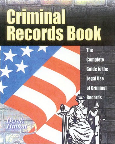 Amazon | The Criminal Records Book: The Complete Guide to the Legal Use ...