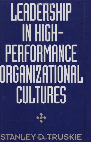 Leadership in High-Performance Organizational Cultures: Truskie ...