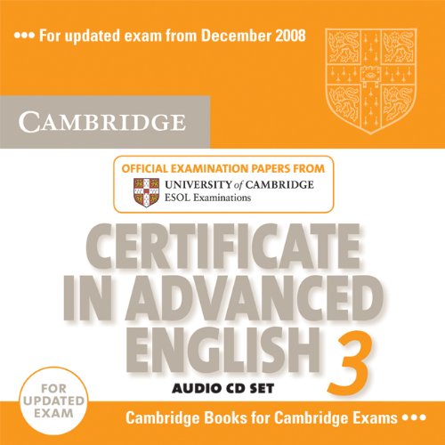 Cambridge Certificate in Advanced English 3 for Updated Exam Audio CDs ...
