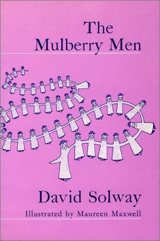 The Mulberry Men: Solway, David: 9780919890350: Amazon.com: Books