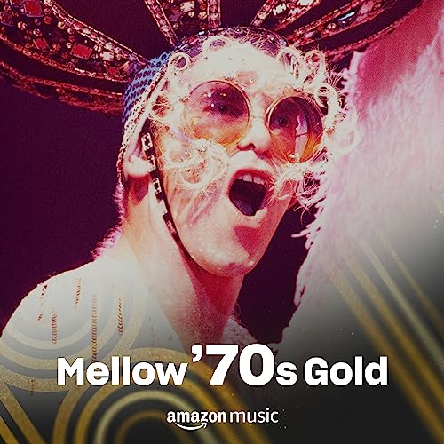 Mellow '70s Gold Playlist on Amazon Music Unlimited