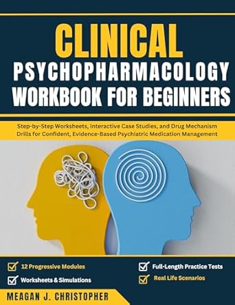 Amazon.com: CLINICAL PSYCHOPHARMACOLOGY WORKBOOK FOR BEGINNERS: Step-by-Step Worksheets ...