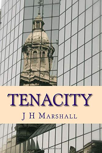 Tenacity: One Man's Unrelenting Drive Links Past to Present: Marshall ...