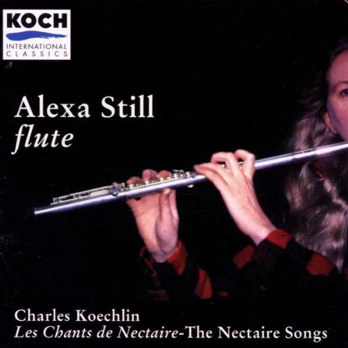 Koechlin, Still - Charles Koechlin: Les Chants de Nectaire (The ...