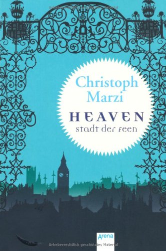 Amazon.com: Heaven - Stadt der Feen: 9783401503509: Christoph Marzi: Books