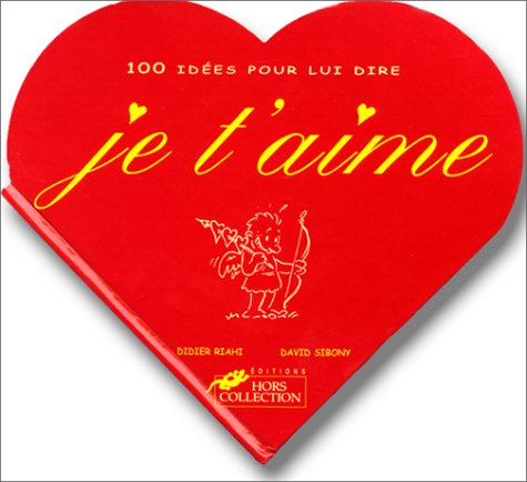 Amazon.com: 100 idées pour lui dire je t'aime: 9782258050471: David ...