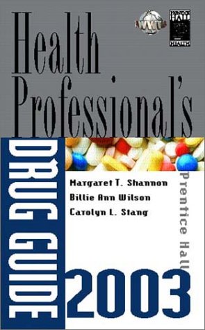 Prentice Hall Health Professional's Drug Guide 2003: 9780130993632 ...