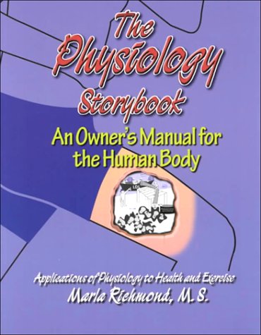The Physiology Storybook : An Owner's Manual for the Human Body ...