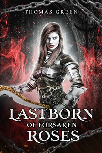 Amazon.com: Lastborn of Forsaken Roses: A Grimdark Fantasy Epic ...