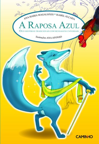 A Raposa Azul Oito histórias tradicionais com mensagens universais ...