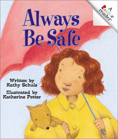 Rookie Reader Repetitive Text: Always Be Safe : Children's Press ...
