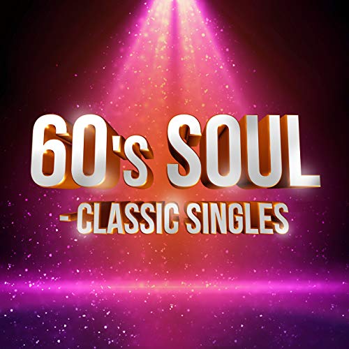 Play 60's Soul - Classic Singles by VARIOUS ARTISTS on Amazon Music