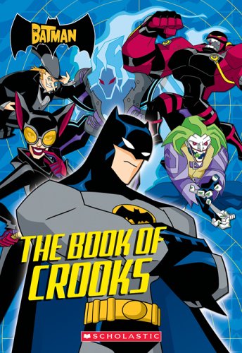 The Batman: The Book of Crooks: Scholastic Inc: 9780439727808: Books ...