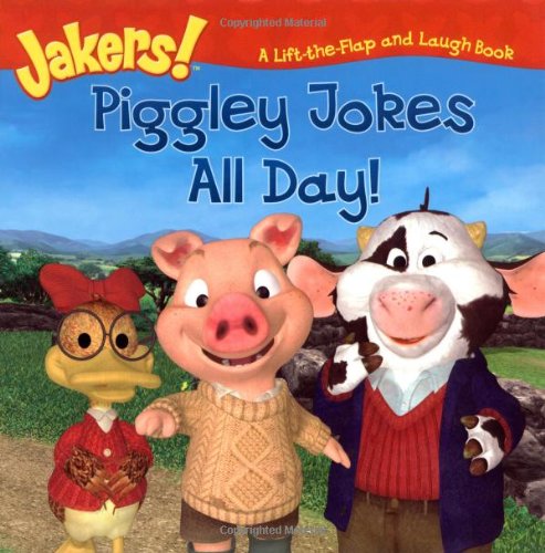 Piggley Jokes All Day!: A Lift-the-Flap And Laugh Book (Jakers ...