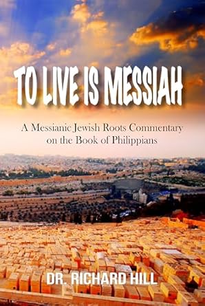 Amazon.co.jp: To Live Is Messiah: A Messianic Jewish Roots Commentary ...