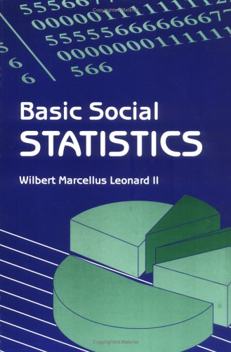 Basic Social Statistics: Leonard, Wilbert Marcellus: 9780875635804 ...