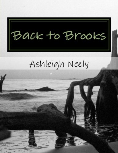 Back to Brooks (The Brooks Kids): Neely, Ashleigh M: 9781481920278 ...