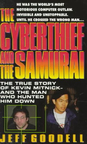 The Cyberthief and the Samurai: Goodell, Jeff: 9780440222057: Amazon ...