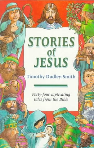 Stories of Jesus : Dudley-Smith, Tim, Goffe, Toni: Amazon.in: Books