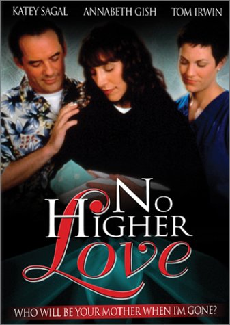 Amazon.com: No Higher Love [DVD] : Katey Sagal, Annabeth Gish, Tom ...