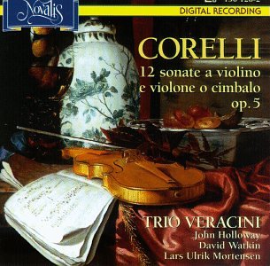 Arcangelo Corelli, John Holloway, David Watkin, Lars Ulrik Mortensen ...