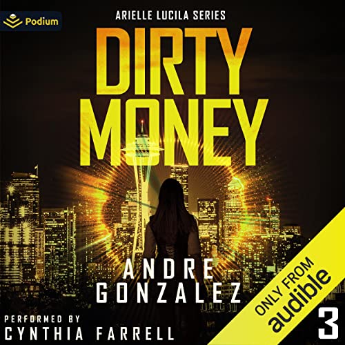 Amazon.com: Dirty Money: Arielle Lucila, Book 3 (Audible Audio Edition ...