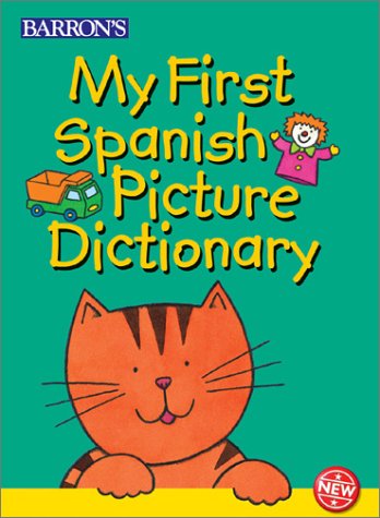 My First Spanish Picture Dictionary (First Picture Dictionaries ...