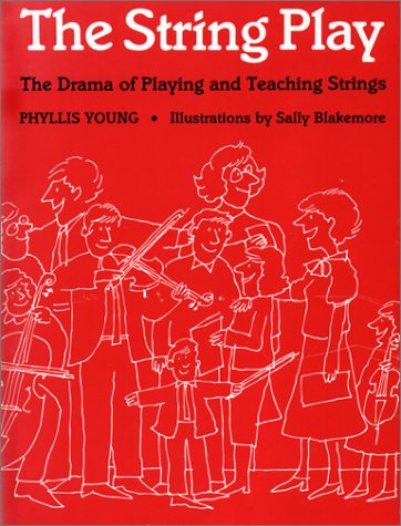 The String Play: The Drama of Playing and Teaching Strings: Young ...