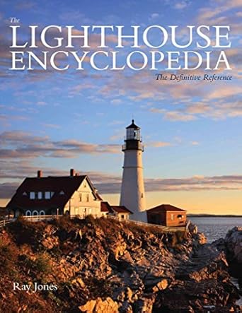 Lighthouse Encyclopedia: The Definitive Reference (Lighthouse Series ...