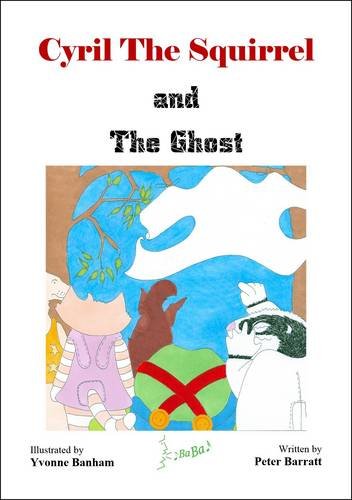 Cyril the Squirrel and the Ghost (Adventures of Cyril the Squirrel and ...