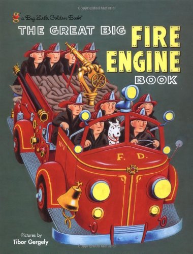 The Great Big Fire Engine Book: Golden Books, Gergely, Tibor ...