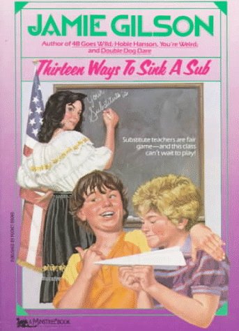 Thirteen Ways to Sink a Sub: Gilson, Jamie: 9780671729585: Amazon.com ...
