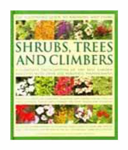 THE ILLUSTRATED GUIDE TO KNOWING AND USING SHRUBS, TREES AND CLIMBERS ...