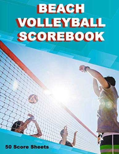 Beach Volleyball Scorebook - 50 Score sheets: Volleyball Score Sheets ...