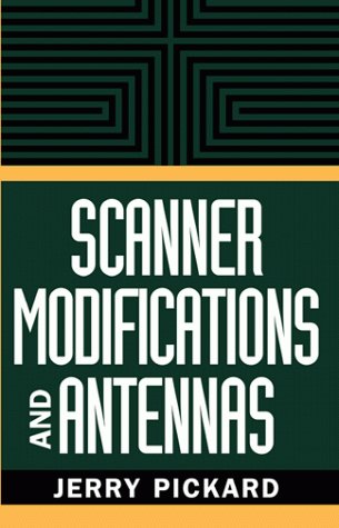 Scanner Modifications and Antennas: Pickard, Jerry: 9781581600414 ...