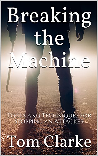 Amazon.com: Breaking the Machine: Tools and Techniques for Stopping an ...