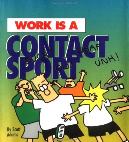 Amazon | Work Is A Contact Sport (Dilbert Book) | Adams, Scott | Humor