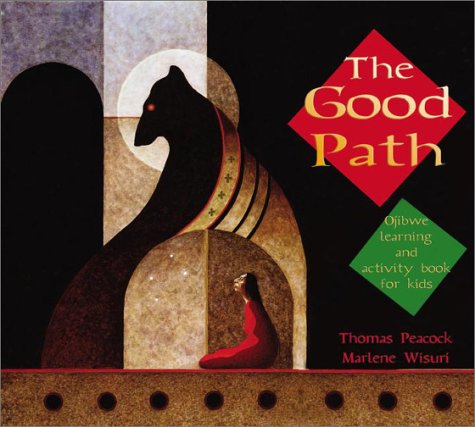 The Good Path: Ojibwe Learning and Activity Book for Kids: Peacock ...