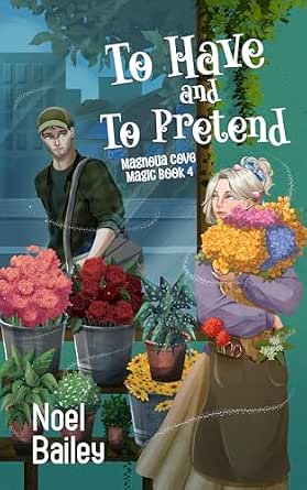 To Have and To Pretend (Magnolia Cove Magic Book 5) - Kindle edition by ...