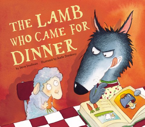 The Lamb Who Came for Dinner: Smallman, Steve, Dreidemy, Joelle ...