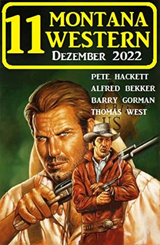 11 Montana Western Dezember 2022 eBook : Hackett, Pete, Bekker, Alfred ...