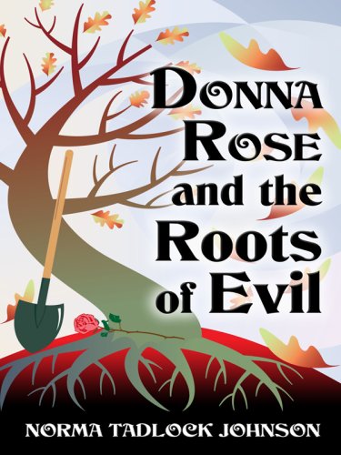 Donna Rose and the Roots of Evil (Five Star Mystery Series): Johnson ...